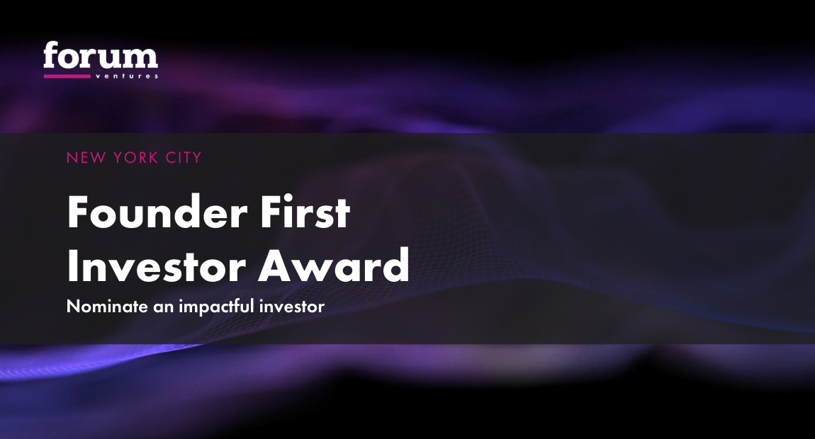 Forum Ventures | Founder First - Investor Award
